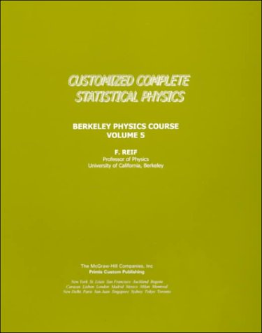 Complete Statistical Physics: Berkeley Physics Course: 9780070386624 ...
