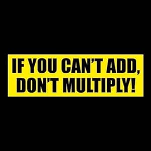 Amazon.com - Stickers Decals "IF You Can't ADD, Don't Multiply" Anti ...