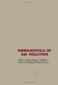 Amazon.com: Fundamentals of air pollution: 9780126665604: Stern, Arthur ...