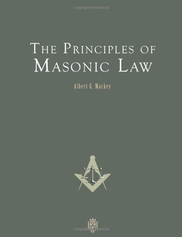 The Principles of Masonic Law: G. Mackey, Albert: 9798669317775: Amazon ...