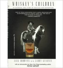 Whiskey's Children: An Inspiring True Story of Struggle and Redemption ...