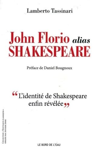 John Florio Alias Shakespeare: Tassinari, Lambert: 9782356874474 ...
