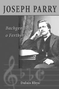 Amazon.com: Joseph Parry: "Bachgen Bach O Ferthyr": 9780708312490 ...