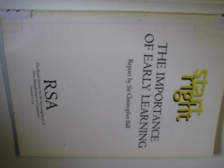Start Right: the Importance of Early Learning: Christopher Ball, Sir ...