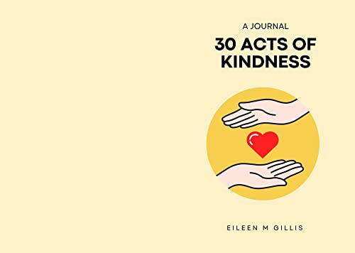 30 Acts of Kindness: A Journal - Kindle edition by Gillis, Eileen ...