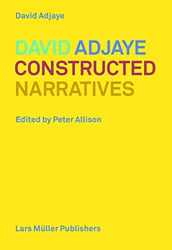 David Adjaye: Constructed Narratives: Allison, Peter, Adjaye, David ...