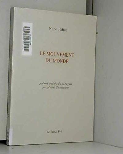 Amazon.com: Le mouvement du monde: 9782930232331: Nuno Júdice: Books