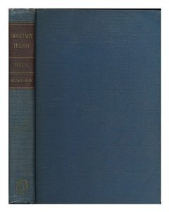 Monetary Theory, a Modern Treatment of the Essentials of Money and ...