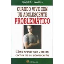 Cuando Vive Con Un Adolescente Problematico / When You're Living with a ...