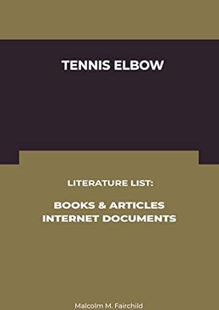 Amazon.com: Tennis Elbow - Literature list: Books & Articles, Internet ...