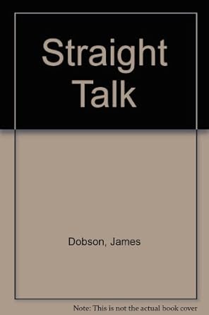 Straight Talk: James C. Dobson: 9780340570753: Amazon.com: Books