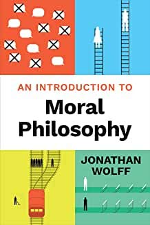 An Introduction to Moral Philosophy + Readings in Moral Philosophy ...