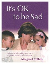 It's Ok to Be Sad: Activities to Help Children Aged 4 - 9 to Manage ...