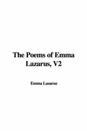 The Poems of Emma Lazarus, V2: Emma Lazarus: 9781428059368: Amazon.com ...