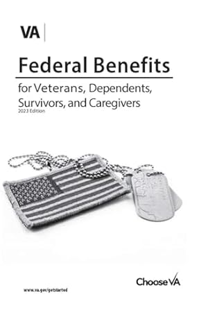 Federal Benefits for Veterans, Dependents, Survivors, and Caregivers: 2025 Edition: Affairs ...