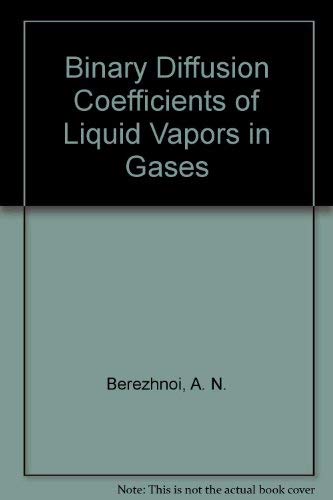 Amazon | Binary Diffusion Coefficients of Liquid Vapors in Gases ...