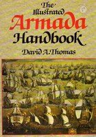 The Illustrated Armada Handbook: Thomas, David A.: 9780245545917 ...