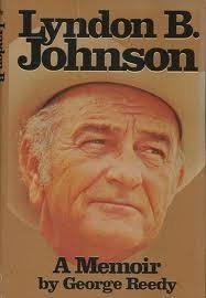 Lyndon B. Johnson: A Memoir by George Reedy (1985-08-03): George Reedy ...