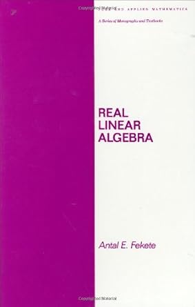 Buy Real Linear Algebra: 91 (Chapman & Hall Pure and Applied ...