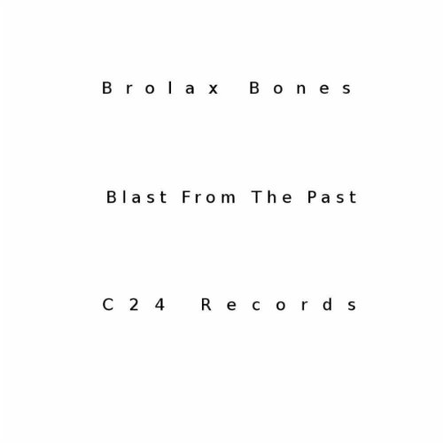 Amazon.com: Blast From The Past : Brolax Bones: Digital Music
