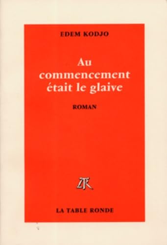 Amazon.com: AU COMMENCEMENT ETAIT LE GLAIVE (VERMILLON) (French Edition ...