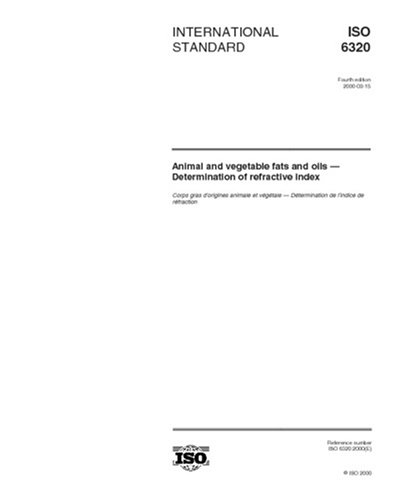 ISO 6320:2000, Animal and vegetable fats and oils - Determination of refractive index: ISO TC 34 ...