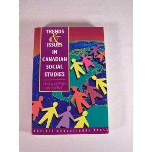 Trends & Issues in Canadian Social Studies: Wright, Ian, Sears, Alan ...