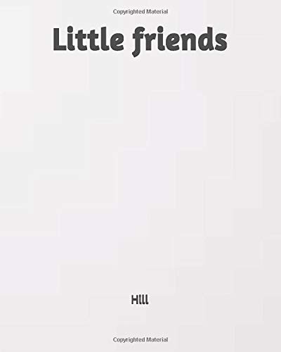 Little friends: Coloring Book - Hill | 9798623422927 | Amazon.com.au ...