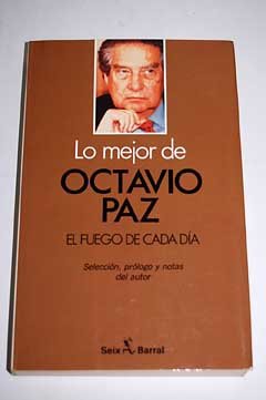 El fuego de cada día : PAZ, Octavio (México, 1914-1998): Amazon.es: Libros