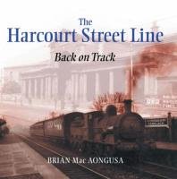 The Harcourt Street Line: Back on Track: MAC Aongusa, Brian ...