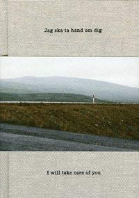 Jag ska ta hand om dig = I will take care of you : Östensson, Erik ...