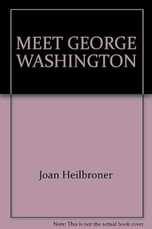 MEET GEORGE WASHINGTON: Amazon.co.uk: Heilbroner, Joan: 9780394900582 ...