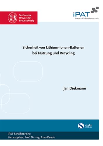 Sicherheit von Lithium-Ionen-Batterien bei Nutzung und Recycling (iPat ...