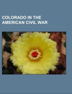 Colorado in the American Civil War: Colorado Civil War Regiments ...