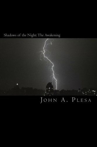 Amazon.com: Shadows of the Night: The Awakening: 9781453770498: Plesa ...