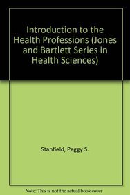 INTRO TO HEALTH PROFESSIONS: .: Stanfield, Peggy: 9780867204315: Amazon ...