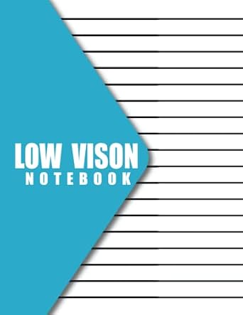 LOW VISION NOTEBOOK: Extra Bold Line White Paper For Visually Impaired ...