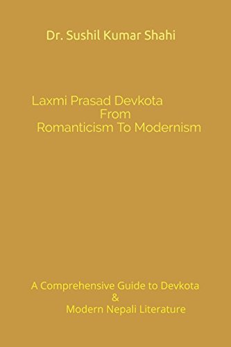 Laxmi Prasad Devkota From Romanticism to Modernism: Comprehensive Guide ...