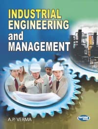 Industrial Engineering and Management : A.P. Verma: Amazon.in: Books