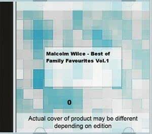 Malcolm Wilce - Best of Family Favourites Vol.1 by Malcolm Wilce ...