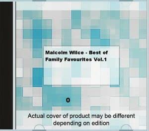 Malcolm Wilce - Best of Family Favourites Vol.1 - Amazon.com Music