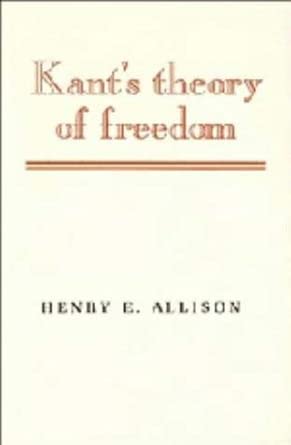 Amazon | Kant's Theory of Freedom | Allison, Henry E. | History & Surveys