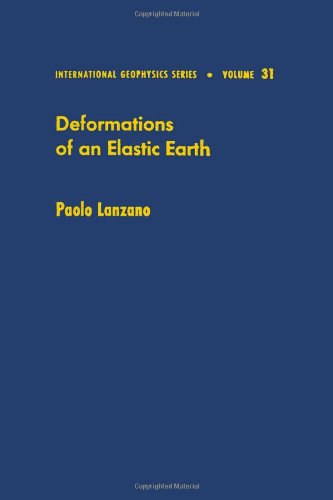 Deformations of an elastic earth (International Geophysics): Lanzano ...