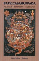 Paticcasamuppada: Practical Dependent Origination (1992): unknown ...