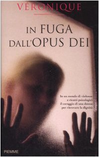 In fuga dall'Opus Dei : Duborgel, Véronique, Benazzi, N.: Amazon.es: Libros