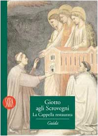 Amazon.co.jp: Giotto agli Scrovegni. La cappella restaurata : Basile, Giuseppe: 洋書