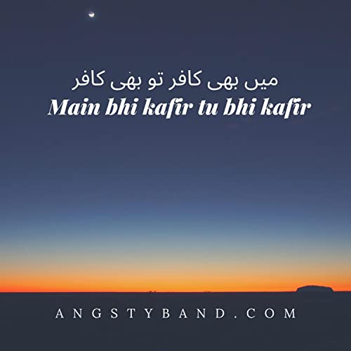 Play main bhi kafir tu bhi kafir song by Angsty Band on Amazon Music