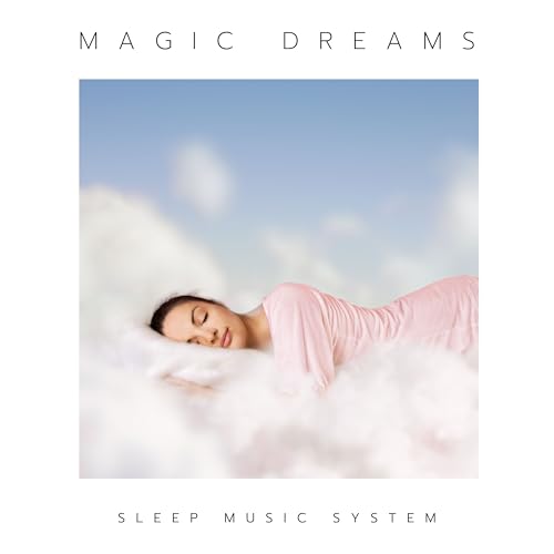 Amazon Music - Sleep Music SystemのMagic Dreams: Sleep Sounds - Amazon.co.jp