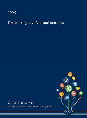 Kwun Tong Civil/Cultural Complex : 姚木輝, Yiu, Muk-fai: Amazon.de: Bücher