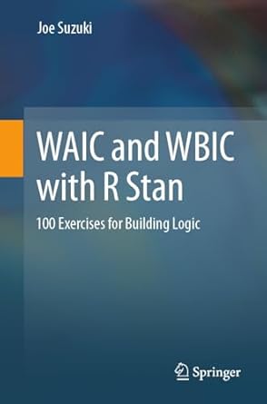 WAIC and WBIC with R Stan: 100 Exercises for Building Logic , Suzuki ...